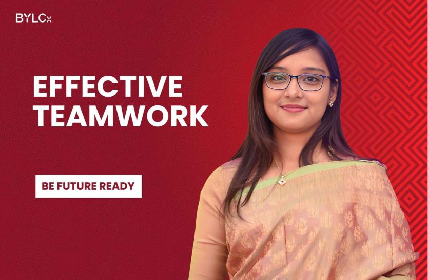 Effective Teamwork | BYLCx